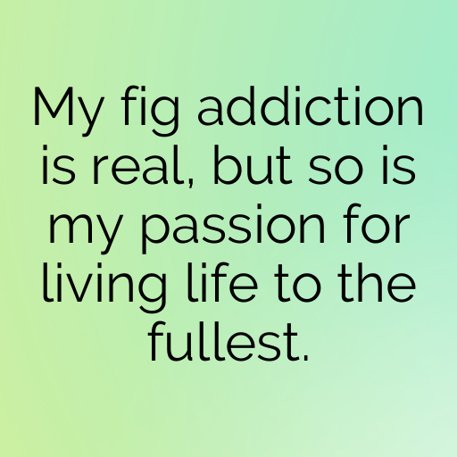 190+ Fig Captions For Instagram In 2025